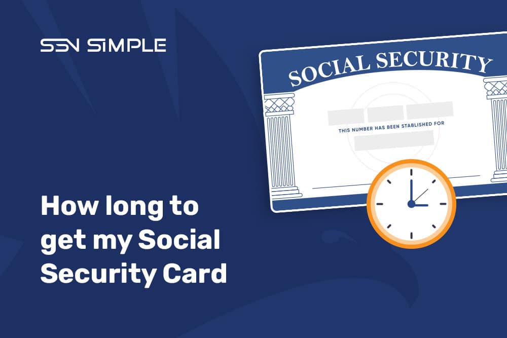 How Long Will It Take To Get A Social Security Card SSN SIMPLE 
